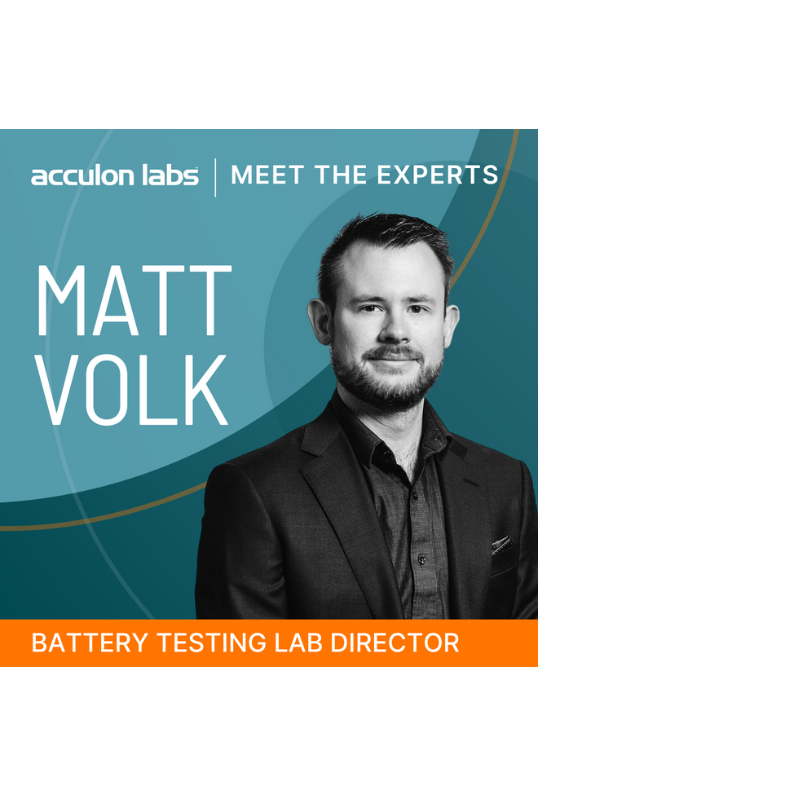 Meet the Experts Series: Matt Volk, Battery Testing Lab Director ...